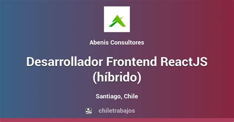 Desarrollador Frontend Reactjs Híbrido Santiago Chiletrabajos