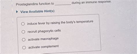Solved Prostaglandins Function To During An Immune
