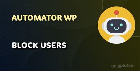 Automatorwp Block Users Gplatom