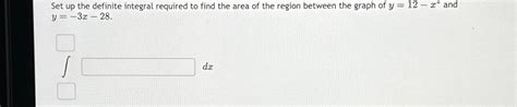 Solved Set Up The Definite Integral Required To Find The