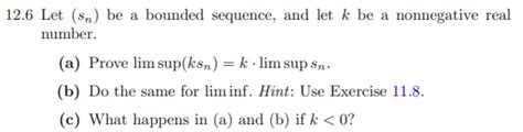 Solved Let Sn Be A Bounded Sequence And Let K Be A Chegg