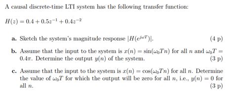 Solved A Causal Discrete Time Lti System Has The Following