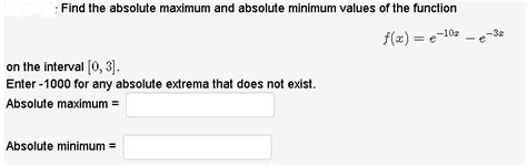 Solved Find The Absolute Maximum And Absolute Minimum Chegg Com