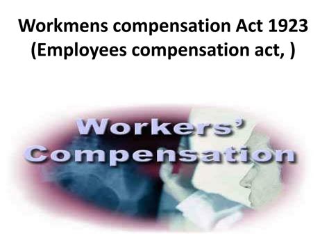 Ppt Workmens Compensation Act 1923 Employees Compensation Act