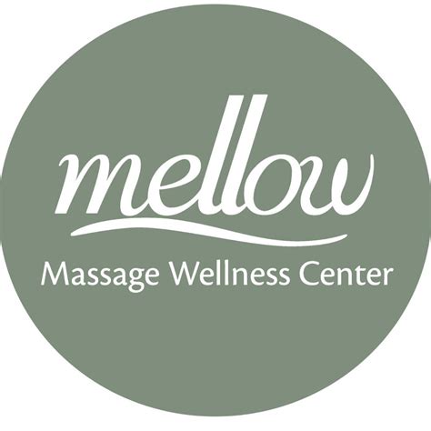 Mellow Massage Wellness Center Leave The Stress Behind Join Us