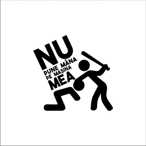 NU PUNE MANA PE MASINA MEA STICKER