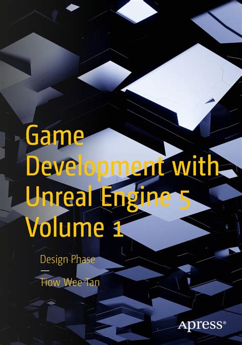 Game Development With Unreal Engine Volume Design Phase Tan Tiow Wee Amazon In Books