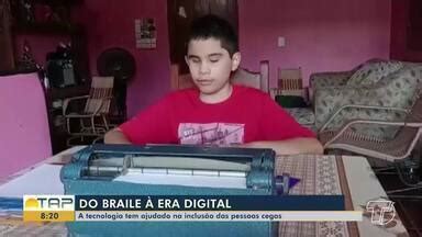 Bom dia Tapajós A tecnologia tem ajudado na inclusão das pessoas