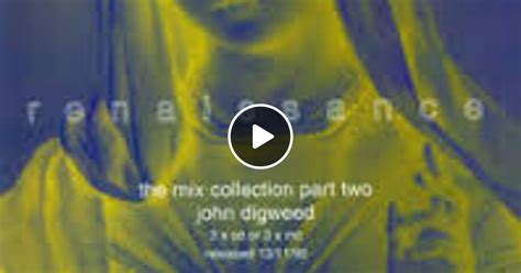 Renaissance The Mix Collection Part Mixed By John Digweed By Craddock Mixcloud