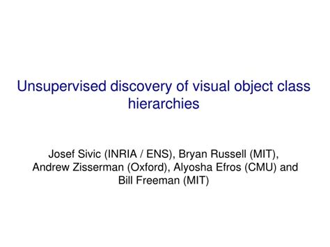 Ppt Unsupervised Discovery Of Visual Object Hierarchies Powerpoint Presentation Id9320807