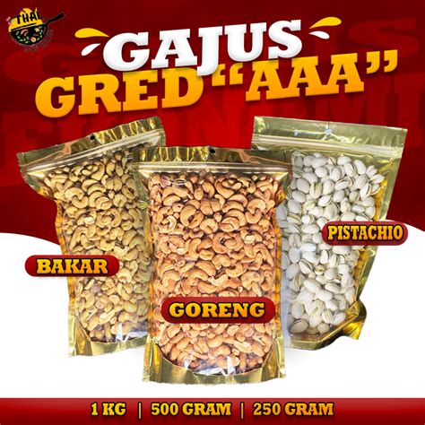 Kacang Gajus Bakar Goreng Pistachio Roasted Cashew Nuts Butter Premium Gram Gram Kg