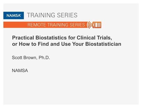 Practical Biostatistics For Clinical Trials How To Find And Use Your Biostatistician Pptx