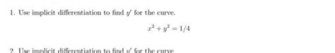 Solved 1 Use Implicit Differentiation To Find Y′ For The