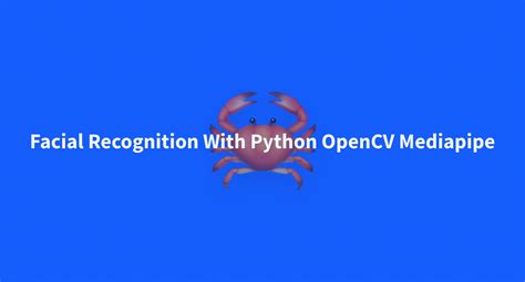 Eddygiusepefacialrecognitionwithpythonopencvmediapipe At Main