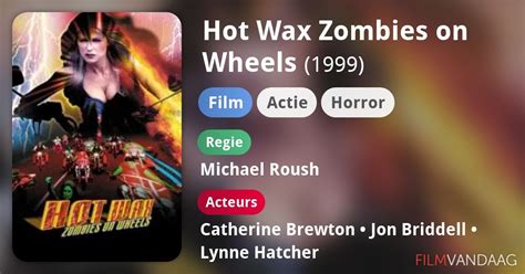 Hot Wax Zombies On Wheels Film 1999 Filmvandaagnl