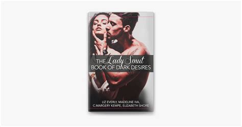 The Lady Smut Book Of Dark Desires An Anthology в Apple Books
