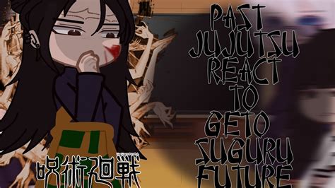 Past Jujutsu React To Geto Suguru Future Season 2 Jujutsu Kaisen