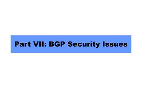 Ppt Part Vii Bgp Security Issues Powerpoint Presentation Free Download Id 3261822