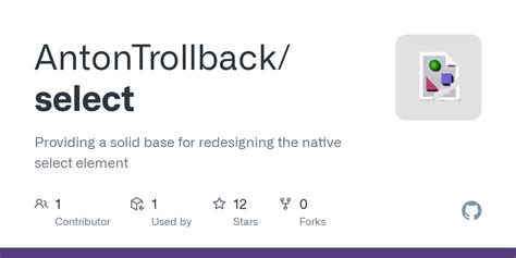 GitHub AntonTrollback Select Providing A Solid Base For Redesigning The Native Select Element