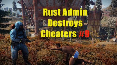 Rust Admin Destroys Cheaters Youtube