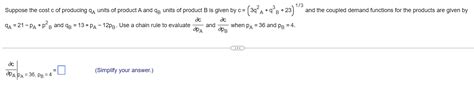 Solved Suppose The Cost C Of Producing QA Units Of Product A Chegg