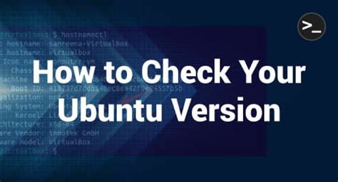 How To Check Your Ubuntu Version Linuxways