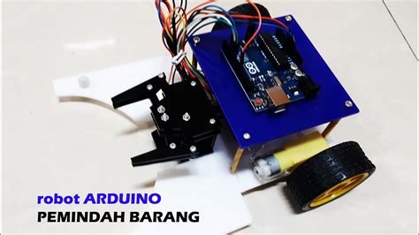 6 Robot Pemindah Barang Otomatis Menggunakan Arduino Teknik Mekatronika