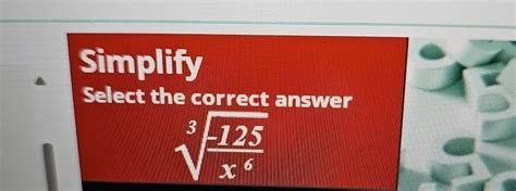 Solved SimplifySelect The Correct Answer X Chegg Com