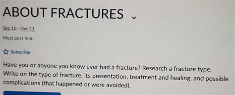 Solved Have You Or Anyone You Know Ever Had A Fracture