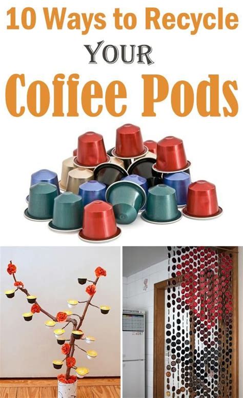 10 Ways To Recycle Your Coffee Pods Coffee Pods Crafts Coffee Pods