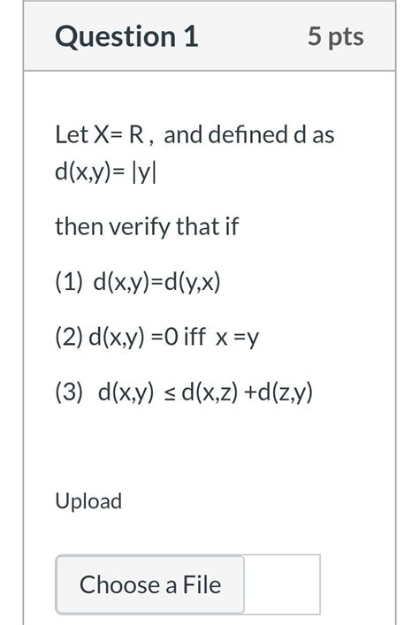 solved question 1 5 pts let x r and defined d as d x y
