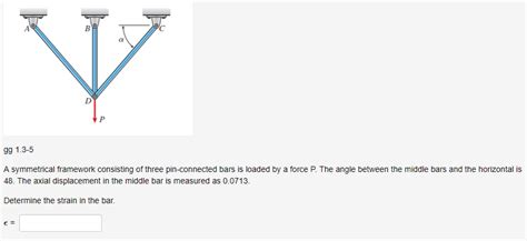 solved gg 1 3 5 a symmetrical framework consisting of three