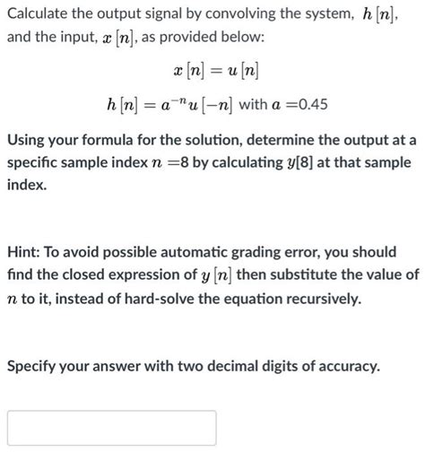 Solved Calculate The Output Signal By Convolving The Chegg