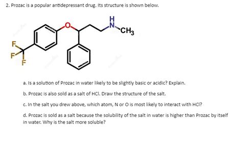 [solved] 2 Prozac Is A Popular Antidepressant Drug Its S
