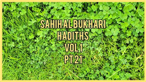 Sahih Al Bukhari Hadiths Vol 1 Pt 21 Youtube