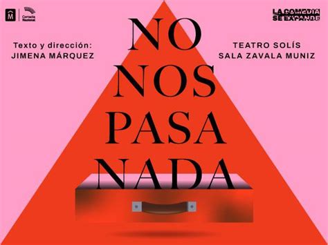 No Nos Pasa Nada Comedia Nacional