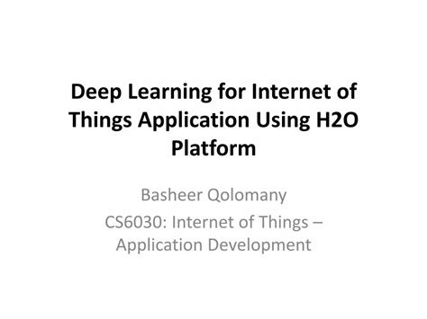 pdf deep learning for internet of things application using h2o