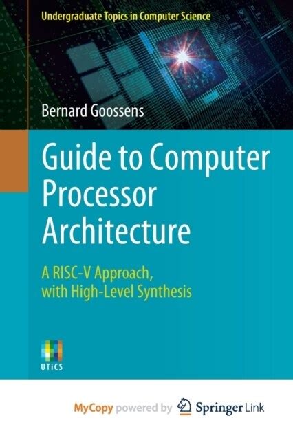 Guide To Computer Processor Architecture A Risc V Approach With High Level Synthesis
