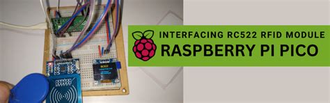 Rc522 Rfid Reader Module Interfacing With Raspberry Pi Pico Myengineeringstuffs