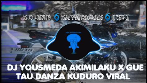Dj Yousumeda Akimilaku Gue Tau Danza Kuduro Viral Youtube