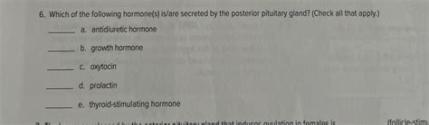 Solved Which Of The Following Hormone S Is Are Secreted By Chegg