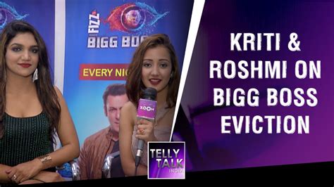 Bigg Boss 12 Evicted Contestants Kriti Verma And Roshmi Banik Share How