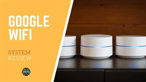 Google WiFi System Router Review Gear Gadgets And Gizmos