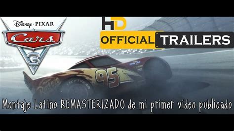 Cars 3 Teaser Trailer Con Las Voces Originales Montaje Latino Un