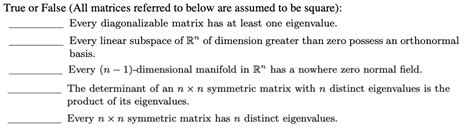 Solved True Or False All Matrices Referred To Below Are Chegg