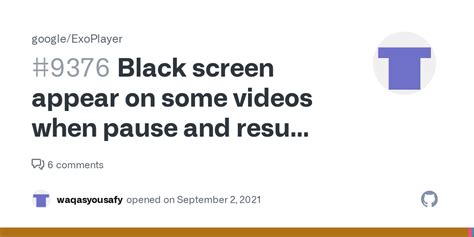 Black Screen Appear On Some Videos When Pause And Resume The Activity