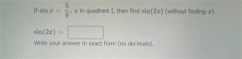 solved if sinx 65 x in quadrant i then find sin 2x