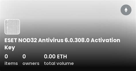Eset Nod32 Antivirus 6 0 308 0 Activation Key Collection Opensea