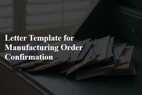 Letter Template For Manufacturing Order Confirmation Free Samples In Pdf Letterin