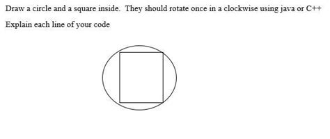 Solved Draw A Circle And A Square Inside They Should Rotate Chegg